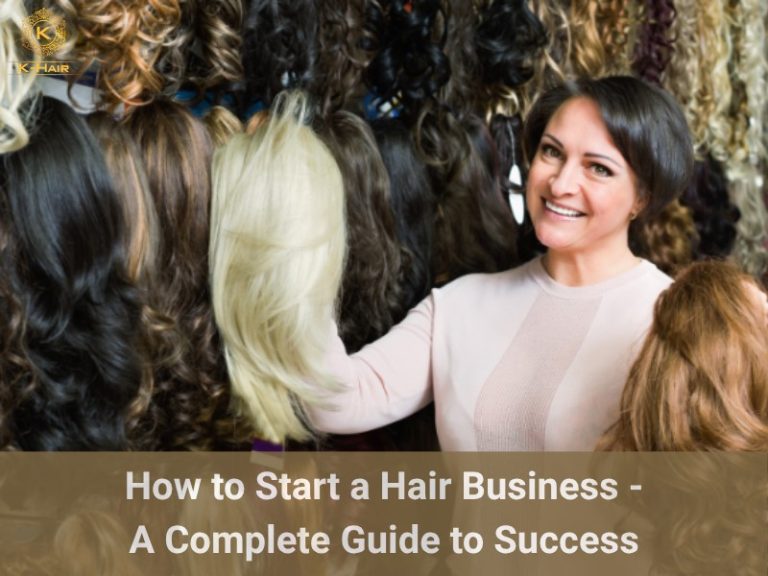 How to Start a Hair Business: A Complete Guide to Success 2026 - K-Hair ...