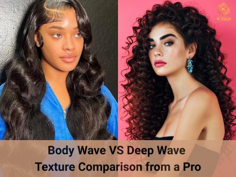 Body Wave vs Deep Wave: Curl Specs, Wholesale Pricing Guide